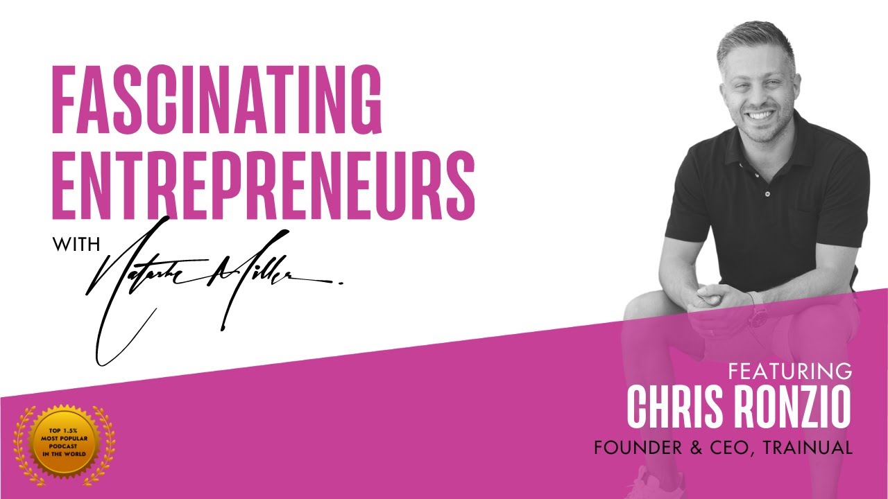 The FASCINATING ENTREPRENEURS Show with Chris Ronzio of Trainual - YouTube