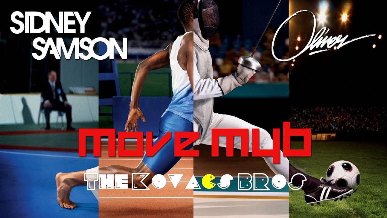 Sidney Samson, Oliver Move MYB (The Kovacs Brothers Mashup Remix Edit) - YouTube