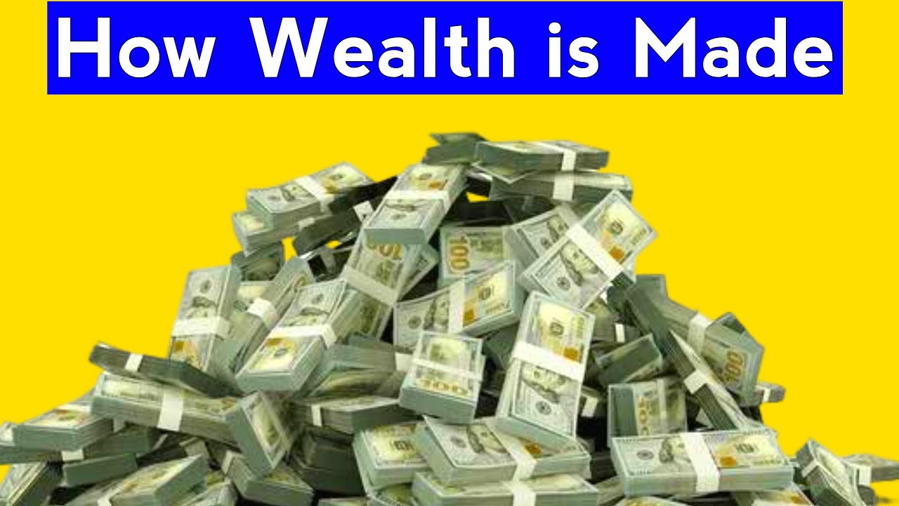 11 Top Ways Wealth is Built - How Wealth is Created - YouTube