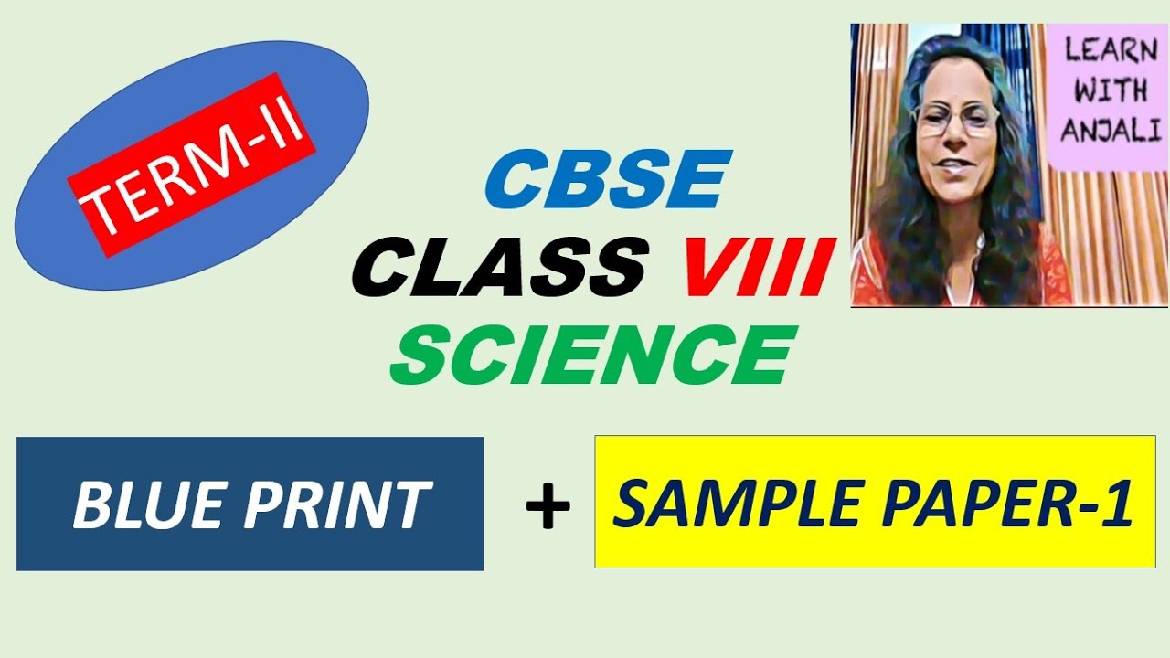 CBSE TERM-II CLASS 8 SCIENCE BLUE PRINT+SAMPLE PAPER -1 SOLUTION II KVS ...