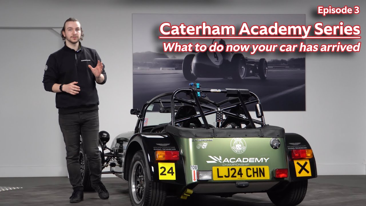 What To Do Now Your Academy Car Has Arrived? - Caterham Academy Series ...