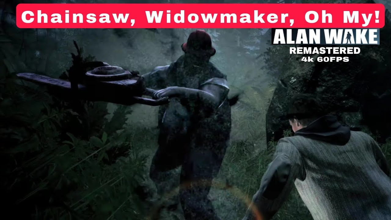Chainsaw, Widowmaker, Oh My! - Alan Wake Remastered - YouTube