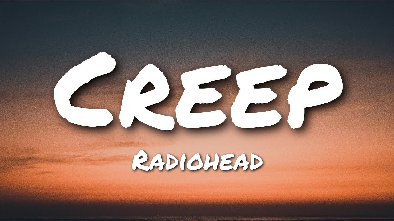 Creep - Radiohead (Lyrics) - YouTube
