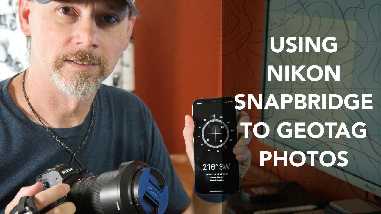 Geotag Your Photos Taken With Your Nikon Z Using SnapBridge | Thoughts ...