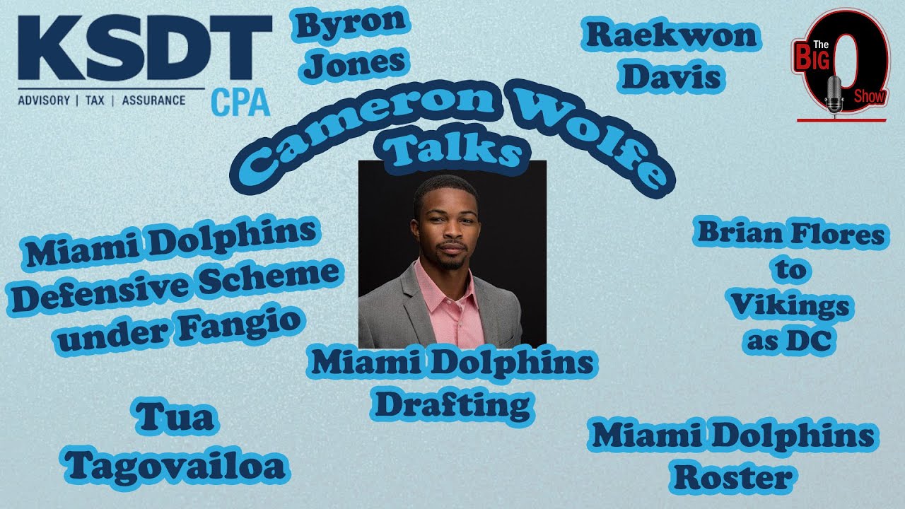 The KSDT CPA Miami Dolphins and Pro Football Report w/ Cameron Wolfe 02 ...