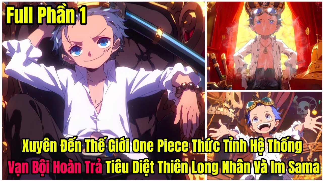 Xuyên Đến Thế Giới One Piece Thức Tỉnh Hệ Thống Vạn Bội Hoàn Trả Tiêu ...