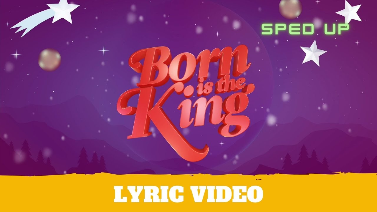 Born Is The King (It’s Christmas!) (Sped Up) - Lyric Video | Hillsong ...