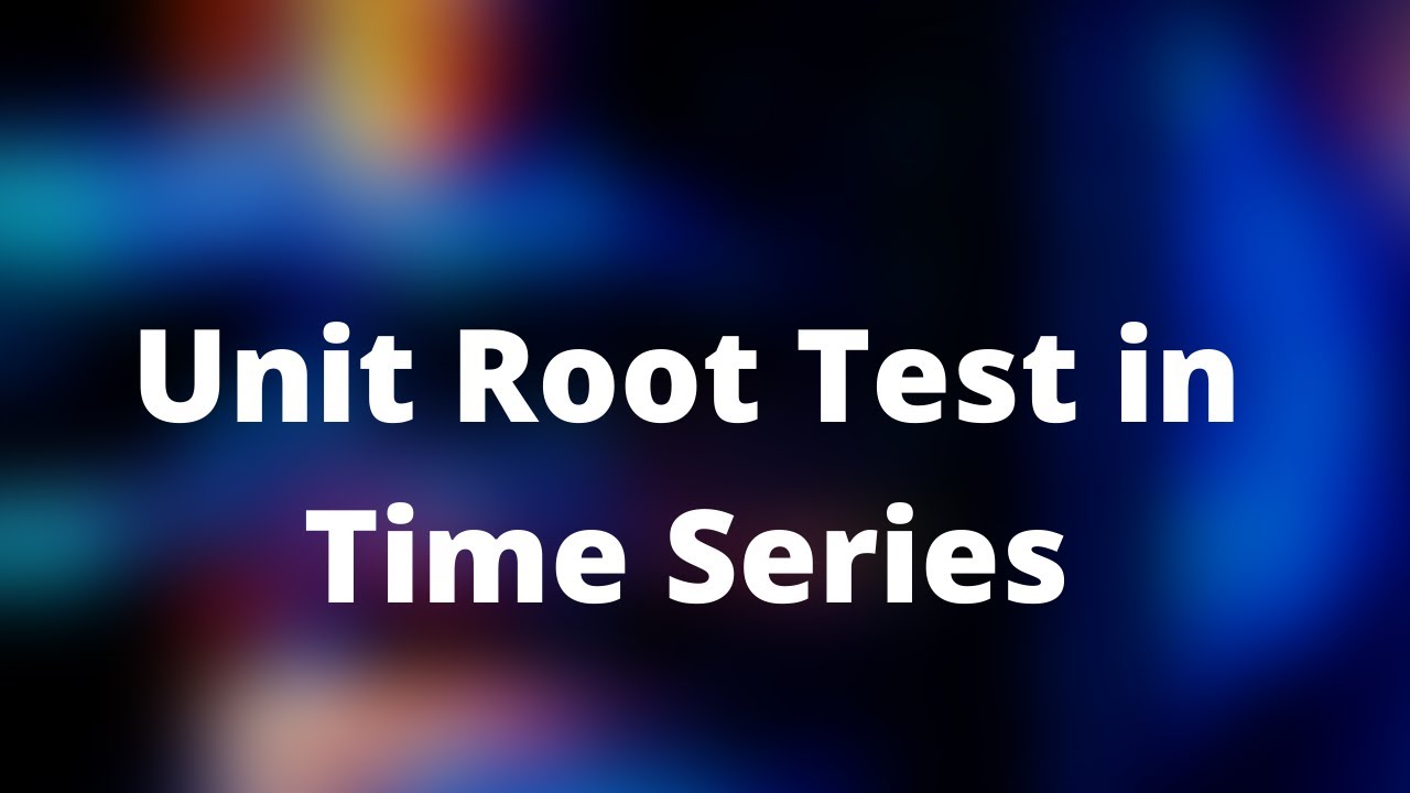 Unit Root Test in Time Series Analysis | Statistical Analysis ...