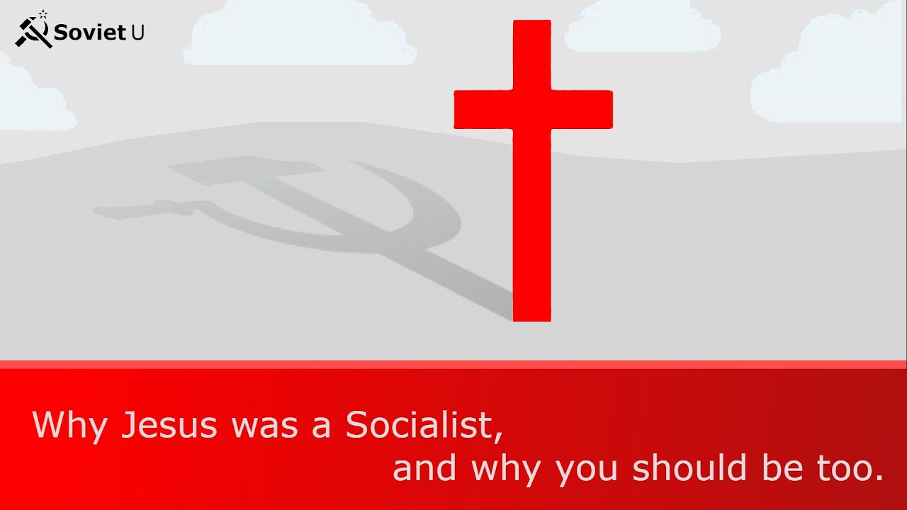 Why Jesus was a Socialist, and why you should be too. - YouTube