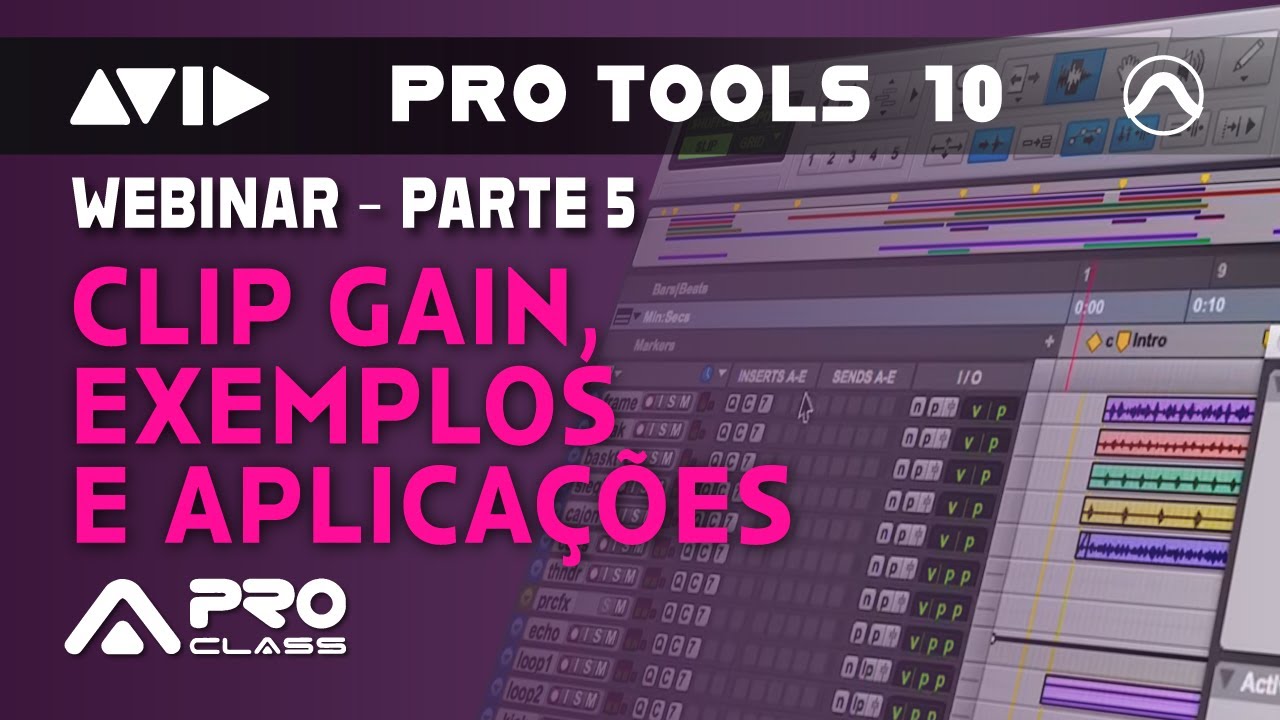 Webinar Pro Tools 10 (Clip Gain, exemplos e aplicações) - Parte 5 - YouTube