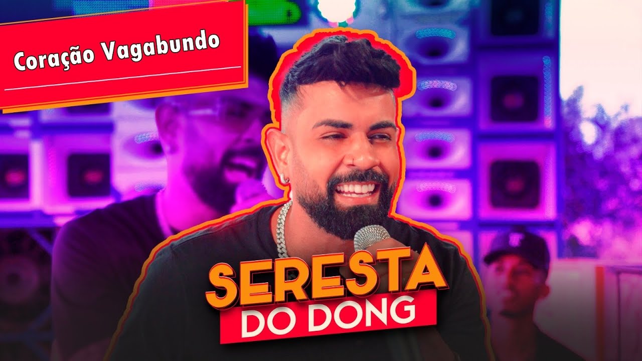 CORAÇÃO VAGABUNDO - Dong Boy (DVD Seresta do Dong Ao Vivo em Vule ...