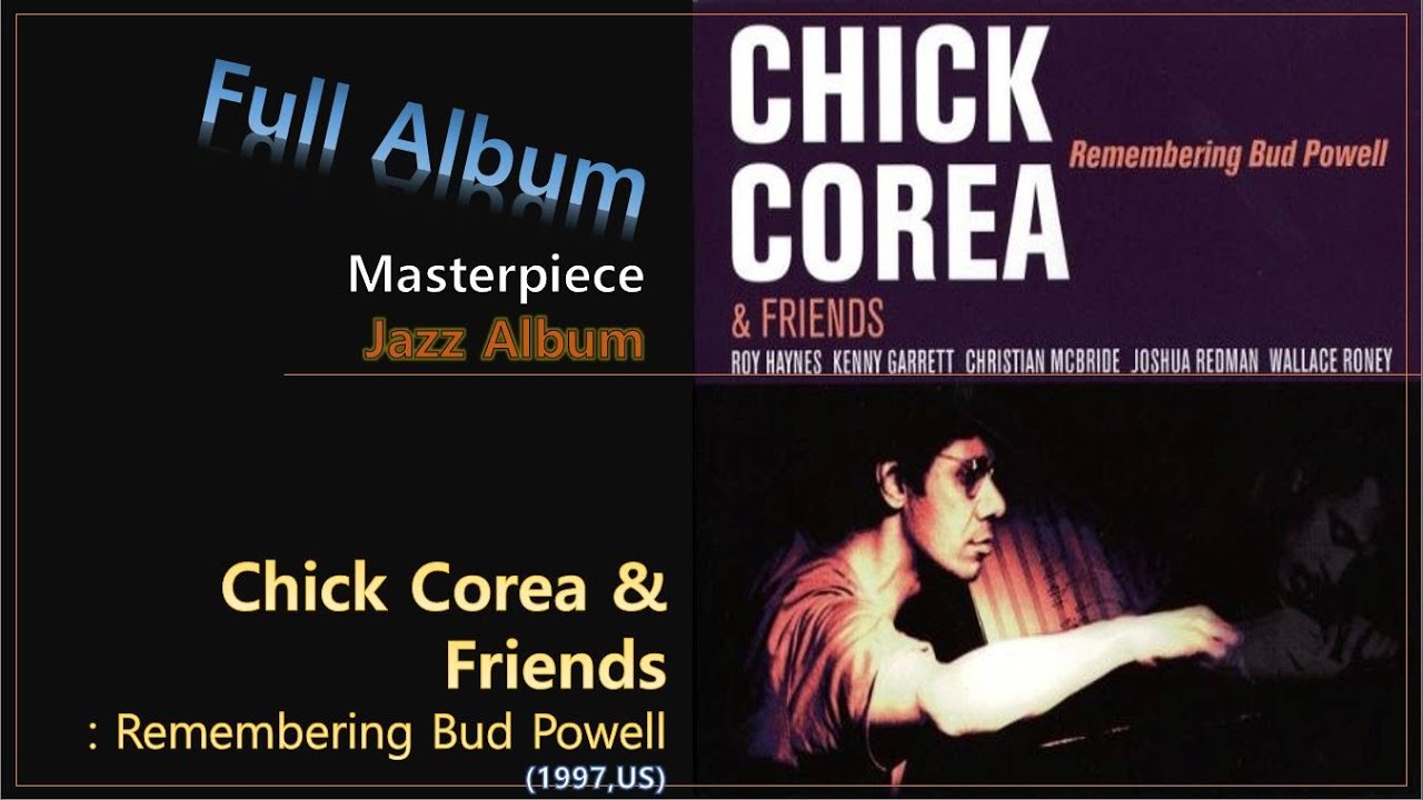 [Jazz F.A]#60. Chick Corea & Friends - Remembering Bud Powell(1997,US ...
