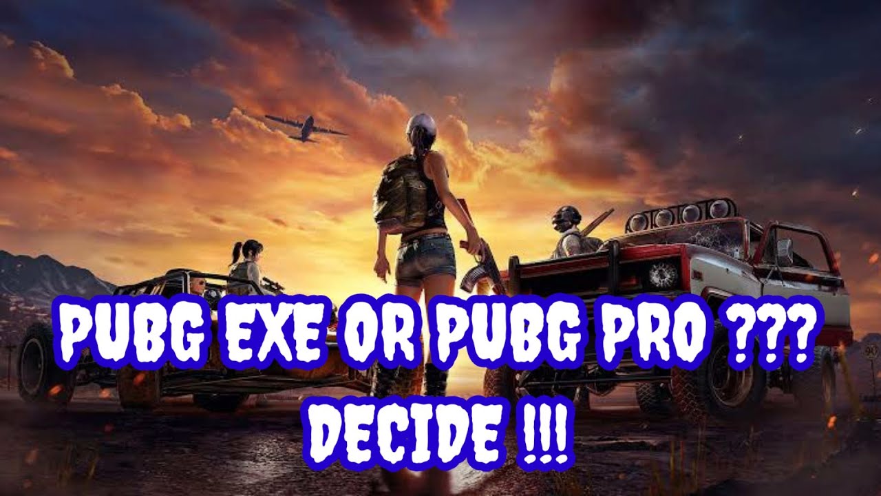 PUBG EXE or PUBG PRO (?) - YouTube