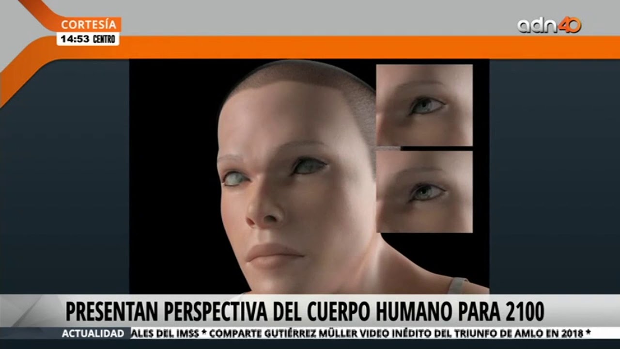 Así Sería El Cuerpo De Los Humanos En El Año 2100 Adn40 Youtube