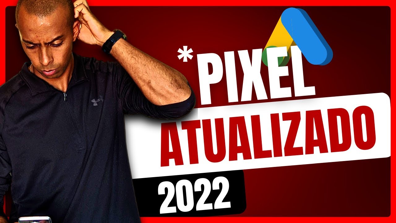 [PIXEL GOOGLE ADS 2022] - Como Instalar O Pixel Do Google Ads ...