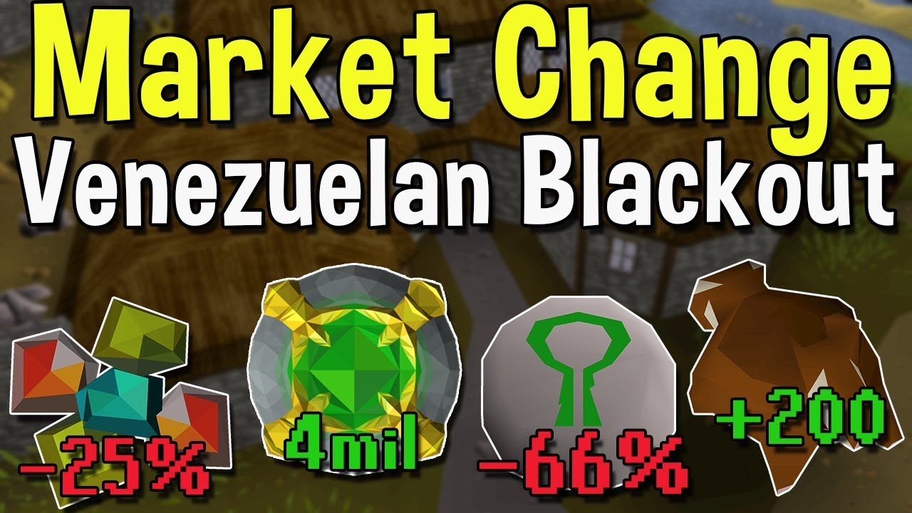 Venezuelan Power Outage Causes Huge Changes in the OSRS Market! March ...
