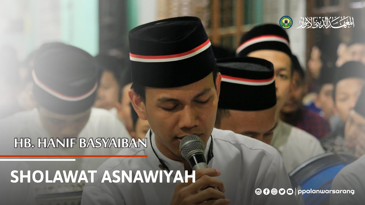 SHOLAWAT ASNAWIYAH | VOCAL HB HANIF BASYAIBAN ~ppalanwarsarang - YouTube