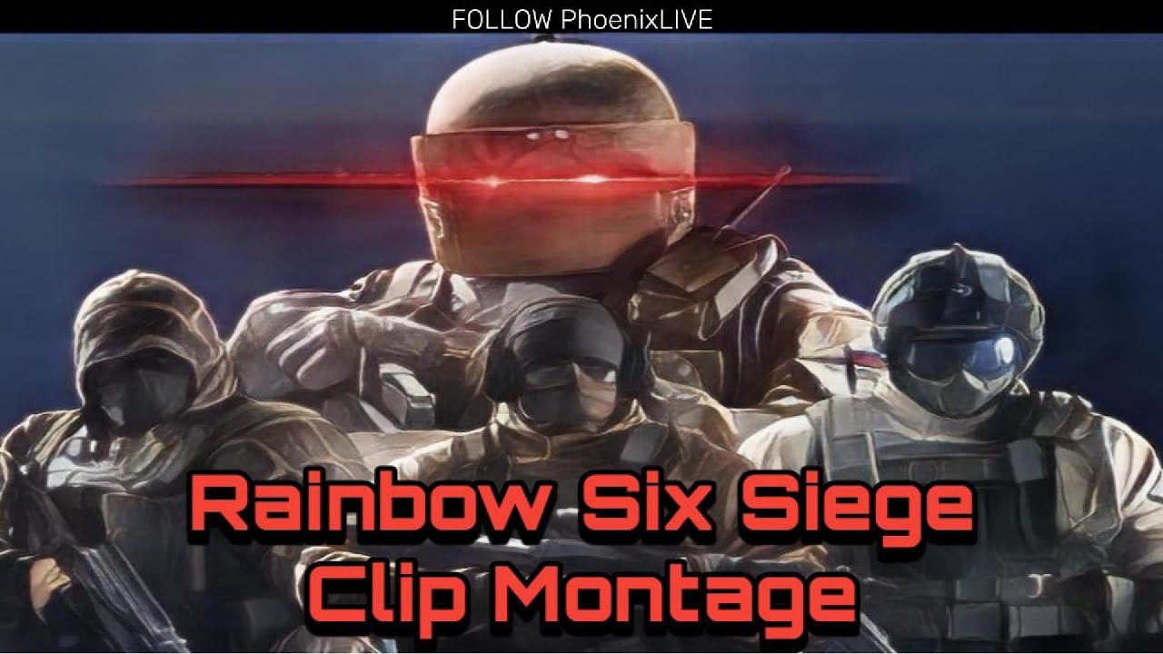 Rainbow Six Siege Clip Montage - YouTube