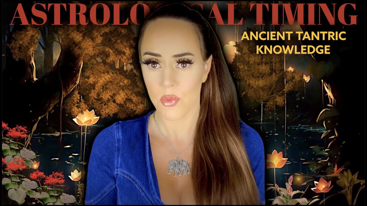 Astrological Timing For Manifesting Based On Ancient Tantric Knowledge - YouTube