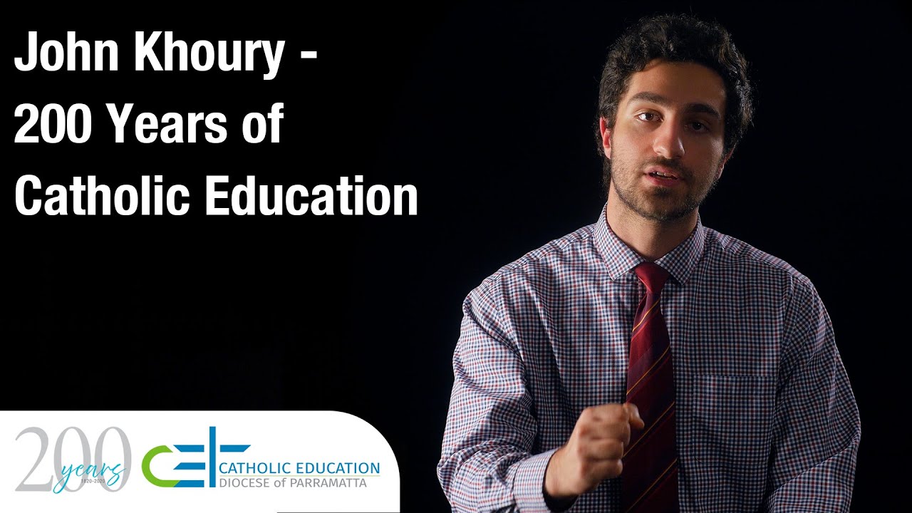 John Khoury - 200 Years of Catholic Education Stories - YouTube