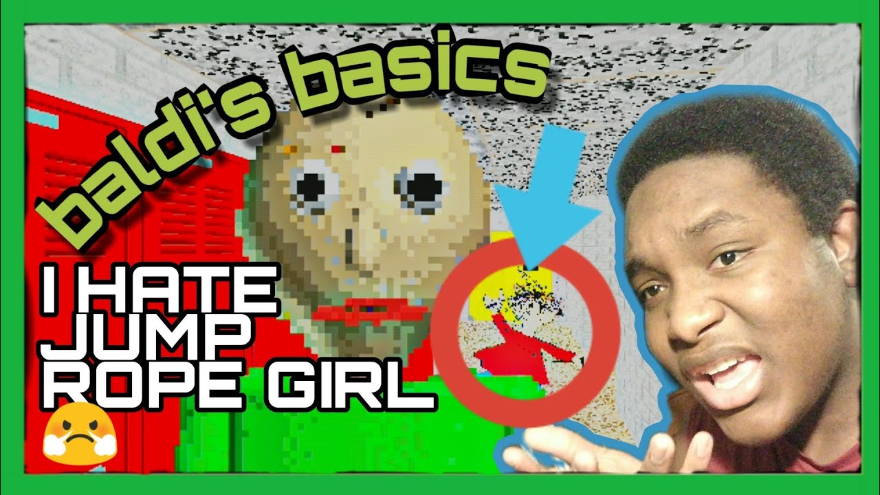 I HATE JUMP ROPE GIRL 😤 |Baldi's Basics In Education & Learning Mobile ...