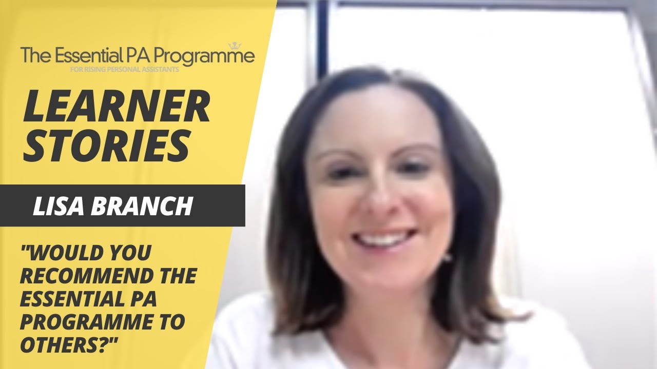 The Essential PA Programme – Learner Stories – Lisa Branch – Part 6 ...