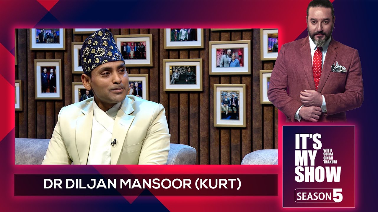 Dr Diljan Mansoor (Kurt) | It's My Show With Suraj Singh Thakuri S05 ...