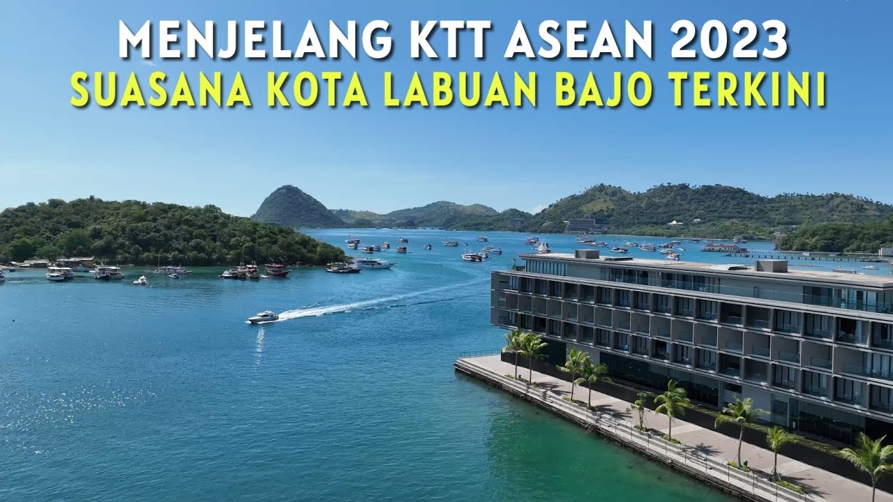 Menjelang KTT ASEAN 2023, Begini Suasana Kota Labuan Bajo Terkini ...