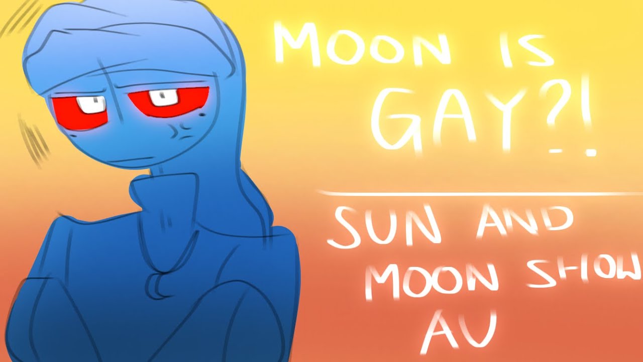 Moon is GAY?! || Sun and Moon Show Fan animatic || Rockstar AU - YouTube