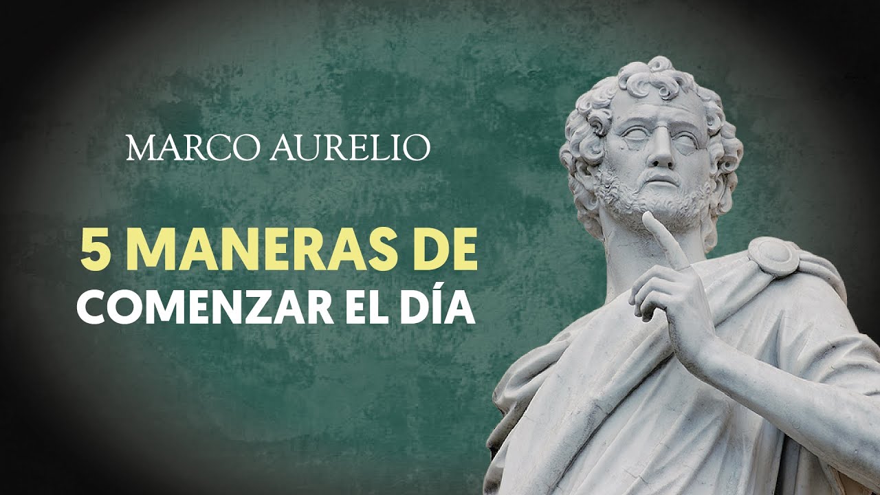 5 Rituales para CONQUISTAR TU DÍA | RUTINA Matutina de Marco Aurelio ...