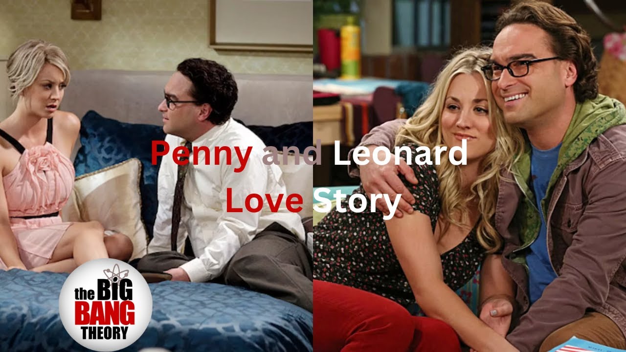 The Full Story of Penny and Leonard (Series 1 - 12) | The Big Bang ...