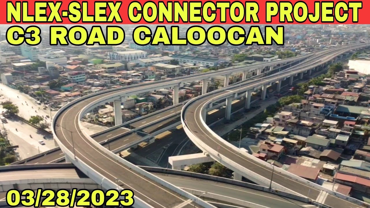 NLEX-SLEX CONNECTOR C3 ROAD CALOOCAN 03/28/2023 UPDATE - YouTube