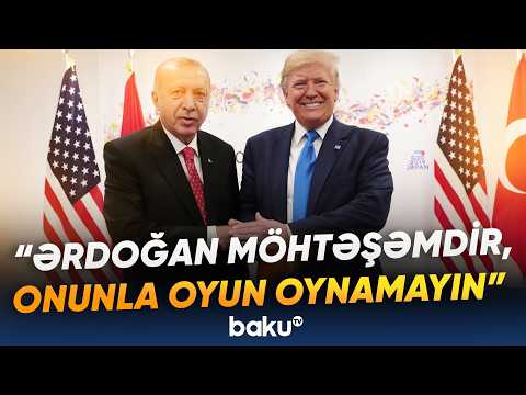 Tramp Türkiyə Prezidenti ilə bağlı kimlərə mesaj verdi? - Baku TV