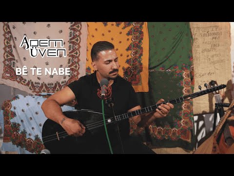 Adem Üven- Bê Te Nabe #Akustik