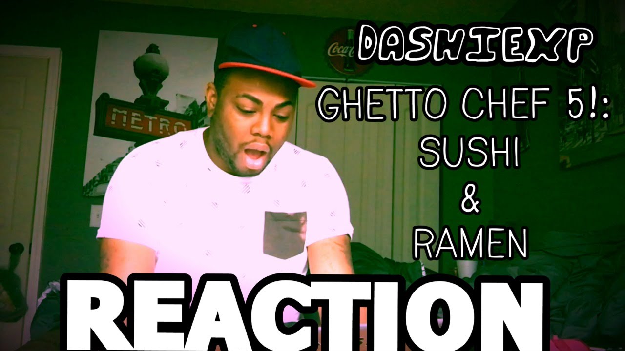 GHETTO CHEF 5!: SUSHI & RAMEN | REACTION - YouTube