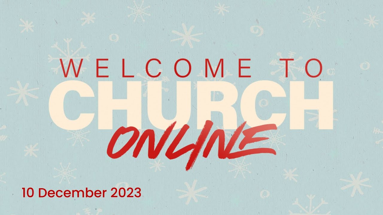 Church Online | 10 December 2023 - YouTube