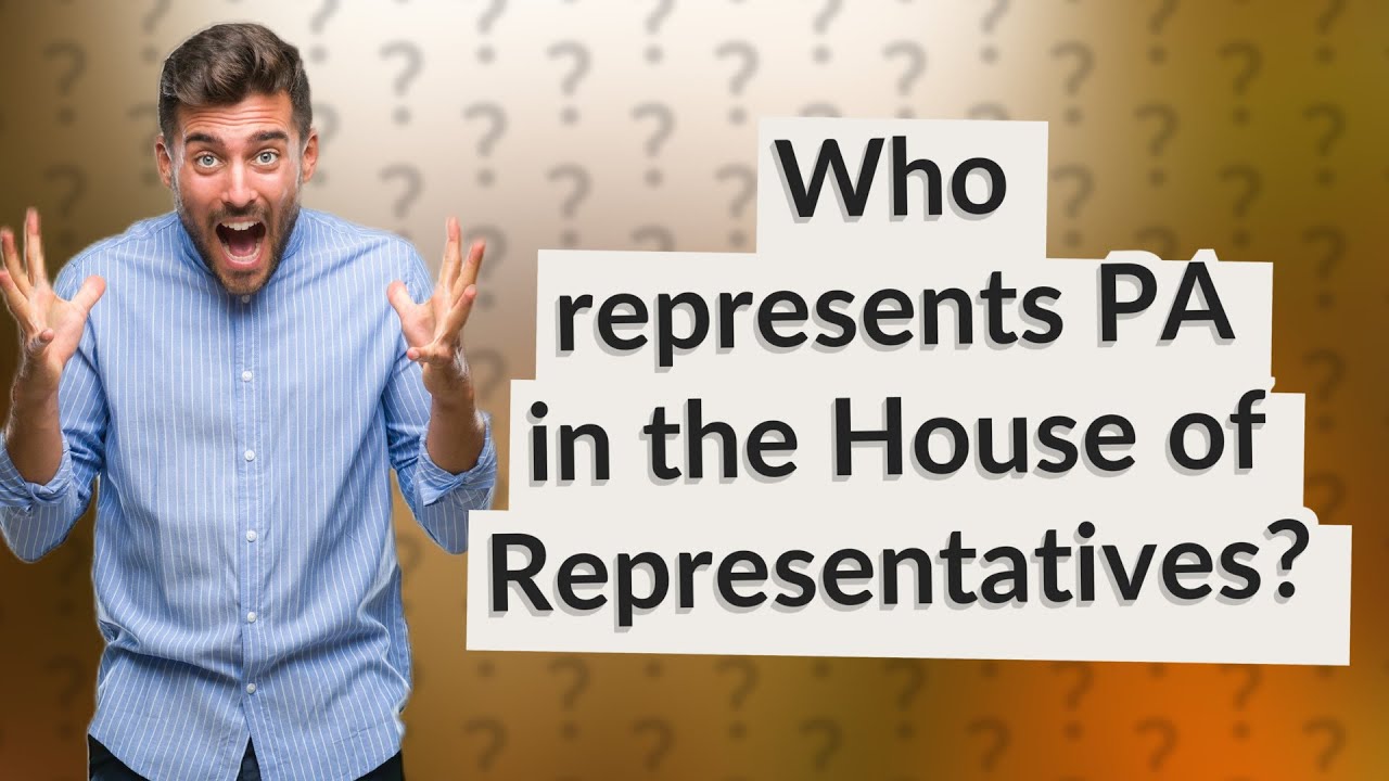 Who represents PA in the House of Representatives? - YouTube