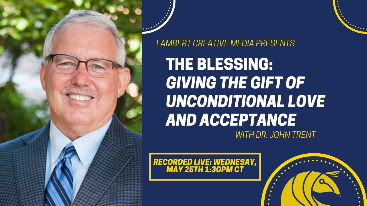The Blessing - A conversation with Dr. John Trent - YouTube