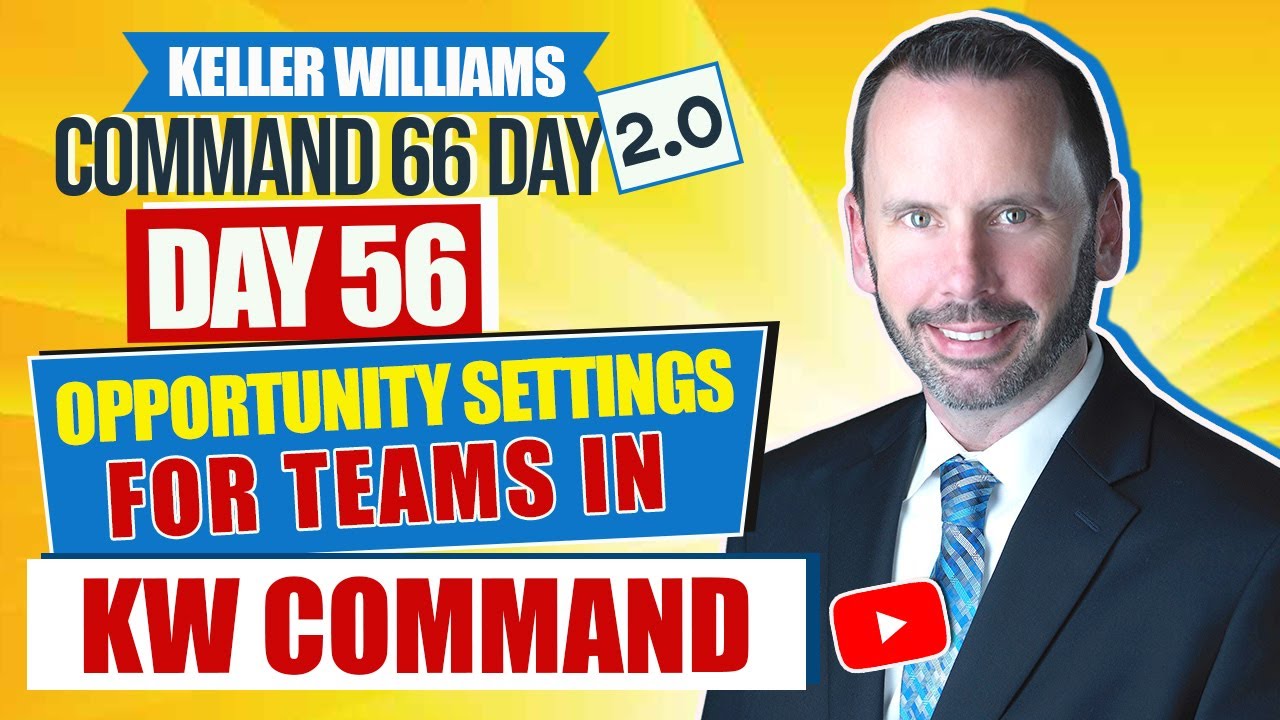 Opportunity Settings for Teams in KW Command | Keller Williams Command 66 Day Challenge 2.0 Day ...