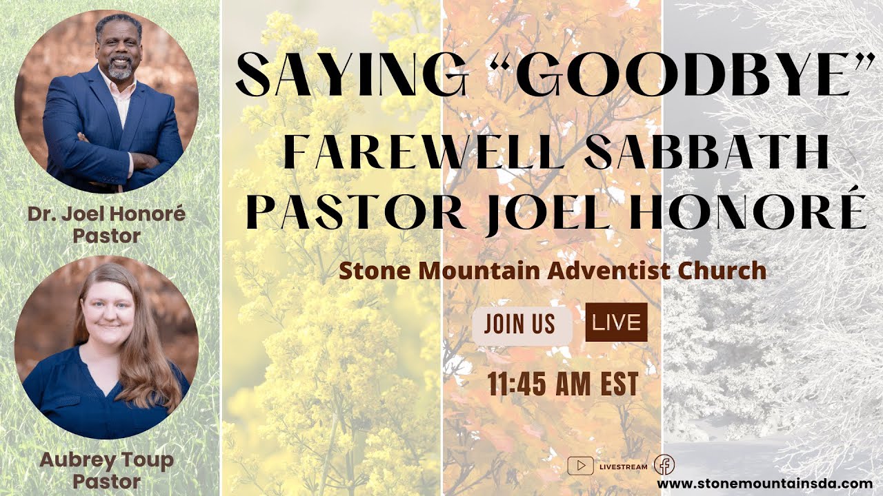 Saying "Goodbye"Pastor |Joel Honoré Farewell Sabbath| Sabbath Worship 9 ...