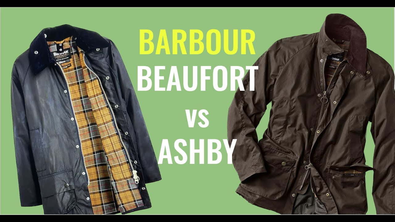 Barbour Beaufort and Ashby jackets comparison: differences and ...