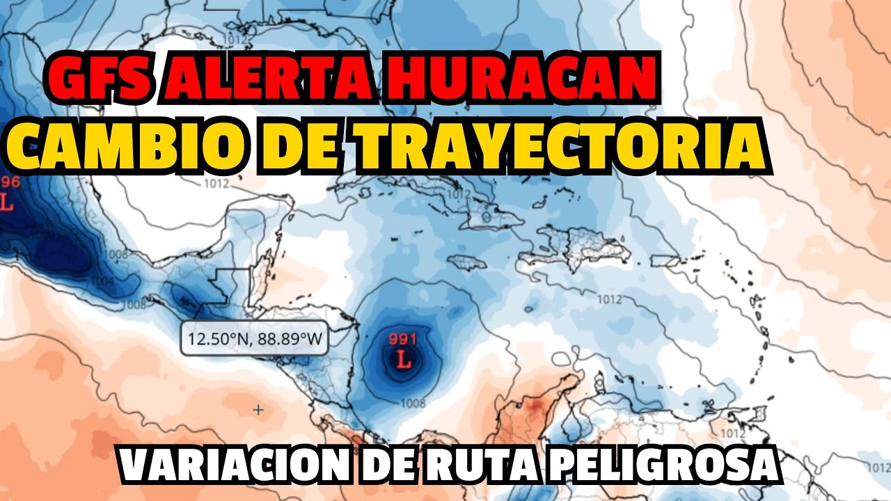 🔴GFS ALERTA HURACAN Y CAMBIO DE TRAYECTORIA AMENAZAN DESASTRE TOTAL ...