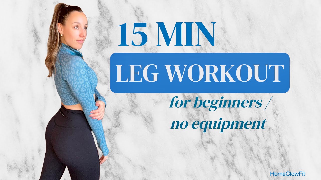 15 MIN LEG WORKOUT For Beginners, No Equipment - YouTube