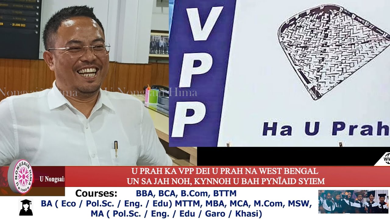 U PRAH KA VPP DEI U PRAH NA WEST BENGAL UN SA JAH NOH, KYNNOH U BAH ...