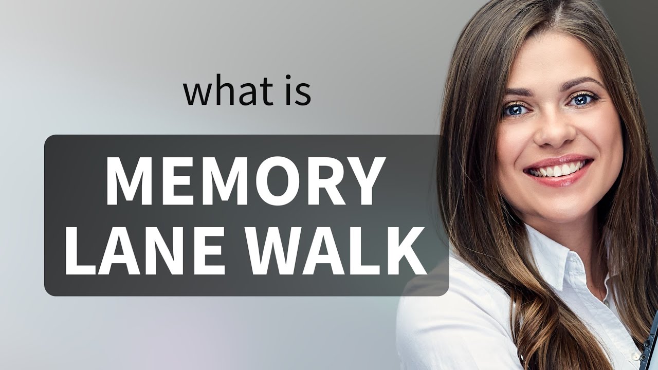 Exploring the Idiom: "Memory Lane Walk" - YouTube