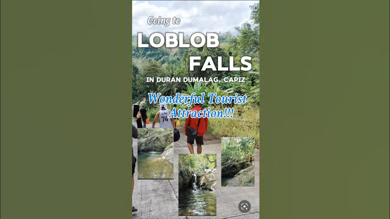 WONDERFUL TOURIST ATTRACTION IN DURAN DUMALAG, CAPIZ (LOBLOB FALLS ...