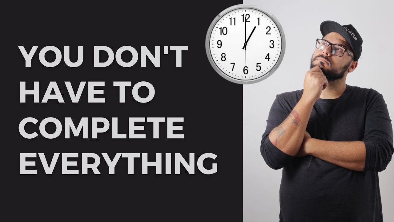 YOU DON'T HAVE TO COMPLETE EVERYTHING MOTIVATIONAL SPEECH 2023 - YouTube