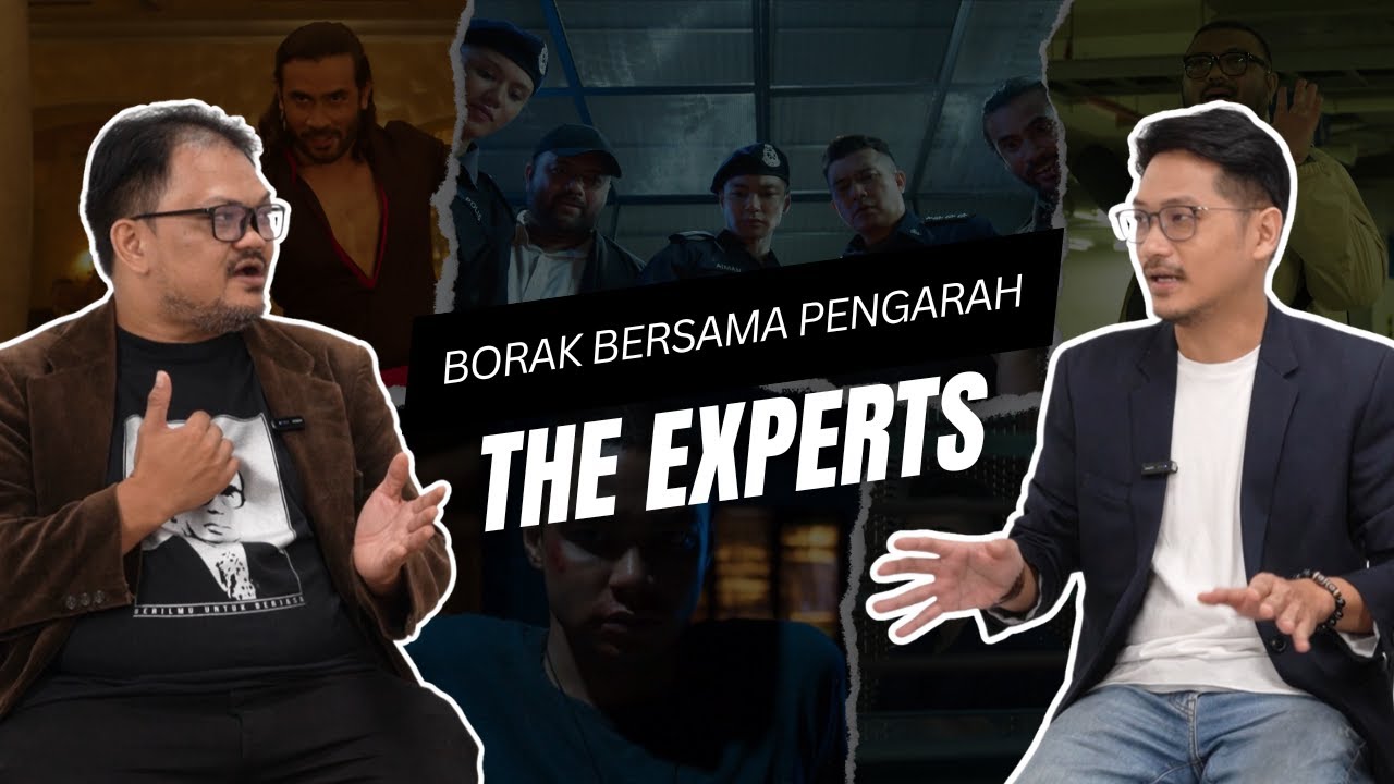 THE EXPERTS | Borak bersama pengarah Andre Chiew & Nazim Shah (FILEM ...