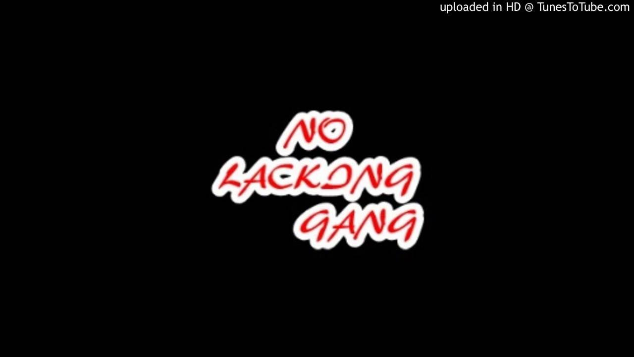 No Lacking Gang ft. King Polo Next -No Lacking #NLG - YouTube