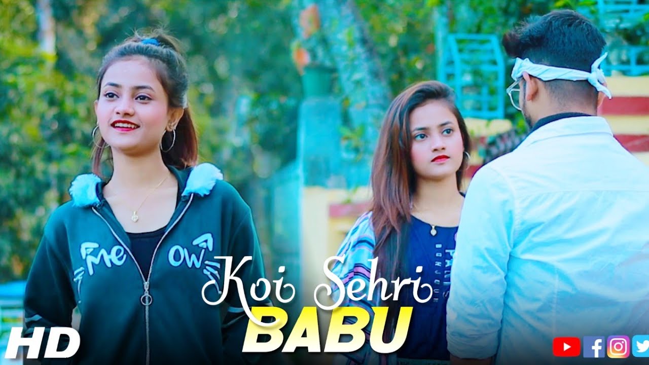 Koi Sehri Babu 🌻 कोई सहरी बाबू 💕 Cute Love Story💕 New hindi song 🙄 Ruhi ...